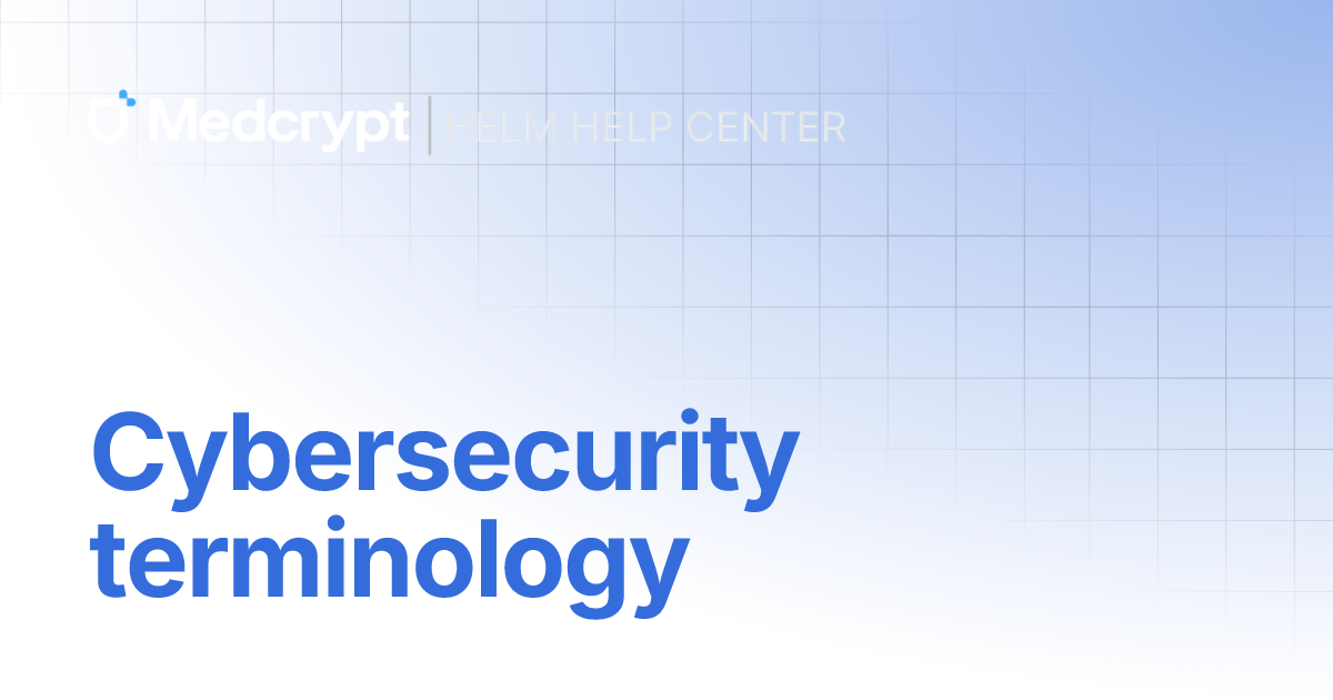Cybersecurity terminology | Helm Docs