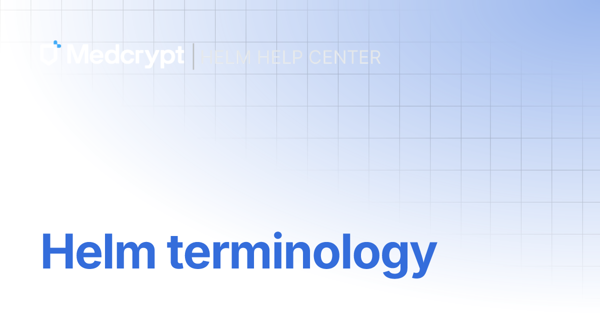Helm terminology | Helm Docs